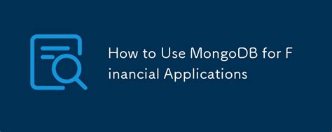 How To Use Mongodb For Financial Applications Mongodb Phpcn