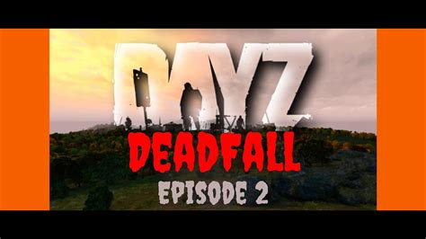 Dayz Exploring Deadfall Map Youtube
