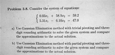 Solved Problem 38 Consider The System Of Equations 003x 589y