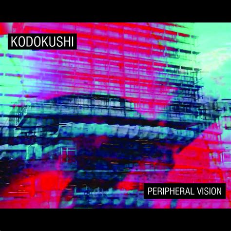 Peripheral Vision Kodokushi Kinetik Records