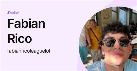 Fabian Rico Fabianricoleaguelol Profile Padlet