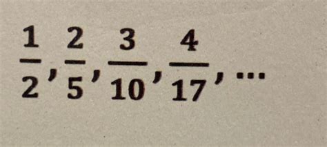 solved 12 25 310 417 write an expression for the nth term