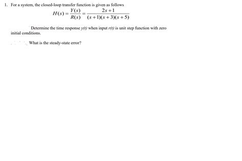Solved For A System The Closed Loop Transfer Function Is Chegg