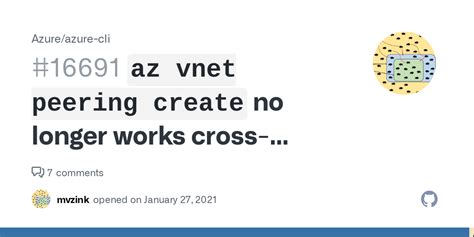 `az Vnet Peering Create` No Longer Works Cross Tenant · Issue 16691 · Azureazure Cli · Github