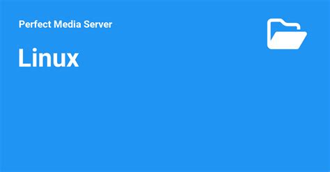 Linux Perfect Media Server