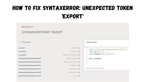How To Fix Syntaxerror Unexpected Token Export Stuffroots