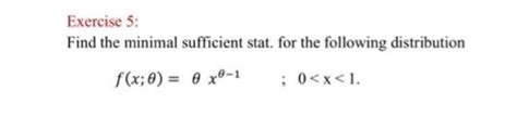 Solved Exercise 5 Find The Minimal Sufficient Stat For The