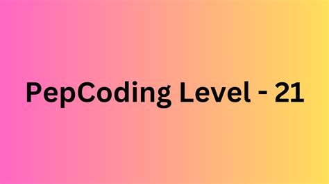 Pepcoding Level 1 21 Youtube