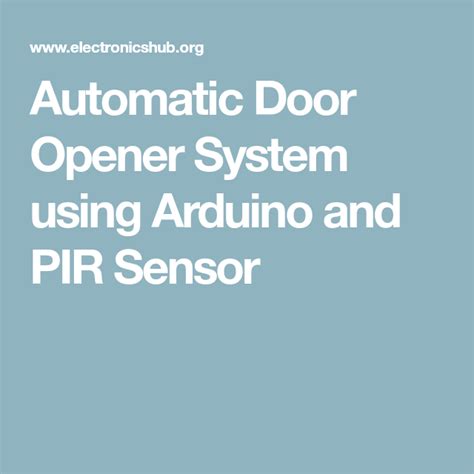 Automatic Door Opener System Using Arduino At Kristin Knight Blog