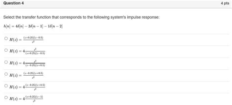 Solved Question 3 4 Pts A System Has The Following Frequency