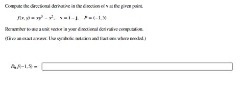 Solved Compute The Directional Derivative In The Direction