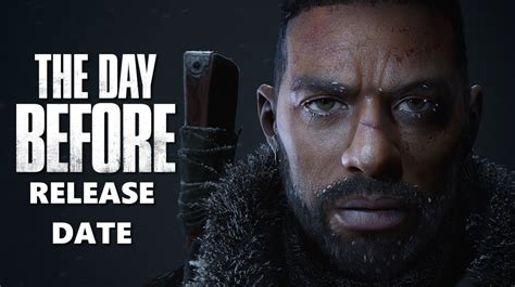 The Day Before Release Date Gameplay Trailer Story