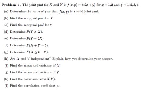 Solved Problem 1 The Joint Pmf For X And Y Is Fx Y 2x