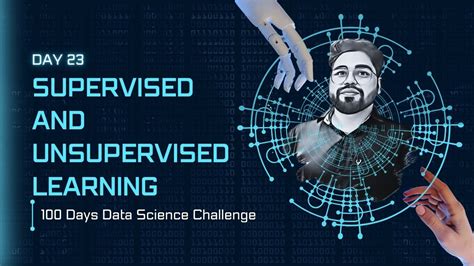 Day 23 Demystifying Supervised And Unsupervised Learning Sattvista