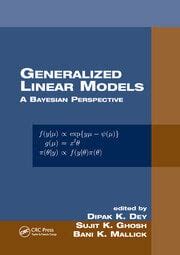 Generalized Linear Models A Bayesian Perspective St Edition Dipa