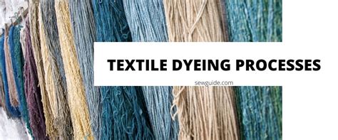 Different Types Of Textile Dyeing SewGuide