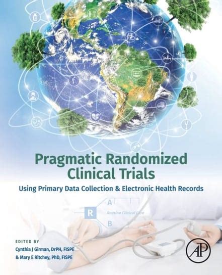 Pragmatic Randomized Clinical Trials Using Primary Data Collection And
