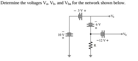 solved determine the voltages va ﻿vb ﻿and vba for the