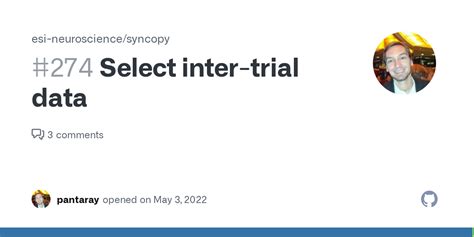 Select Inter Trial Data · Issue 274 · Esi Neurosciencesyncopy · Github