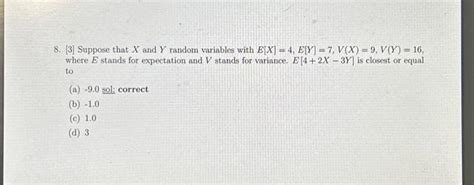 Solved 8 [3] Suppose That X And Y Random Variables With