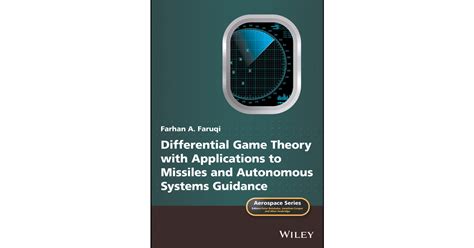 Differential Game Theory With Applications To Missiles And Autonomous