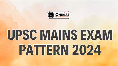 UPSC Mains Exam Pattern 2024 PWOnlyIAS