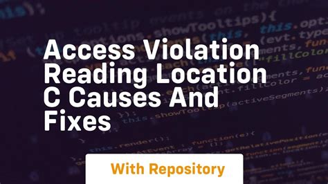 Access Violation Reading Location C Causes And Fixes Youtube