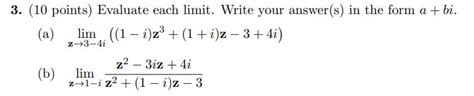 solved 3 10 points evaluate each limit write your