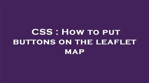 CSS How To Put Buttons On The Leaflet Map YouTube