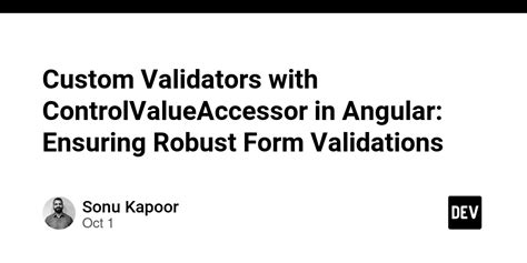 custom validators with controlvalueaccessor in angular ensuring robust