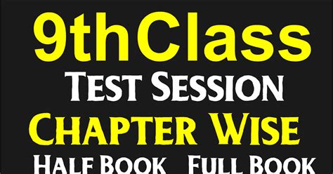 9th Class Chapter Wise Test Half Book And Full Book Test Session Pdf Test Session 9th Class 2022