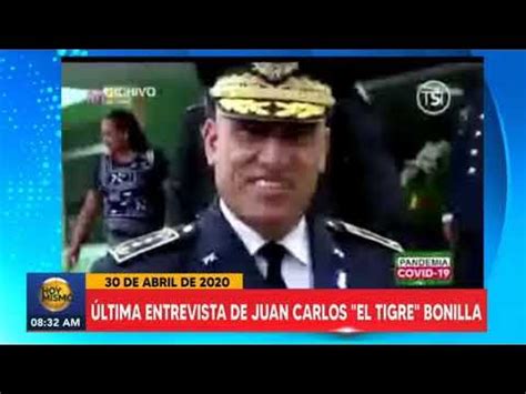 Última Entrevista De Juan Carlos El Tigre Bonilla Youtube