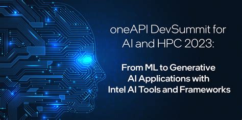 oneapi devsummit for ai and hpc 2023 from ml to generative ai apps with