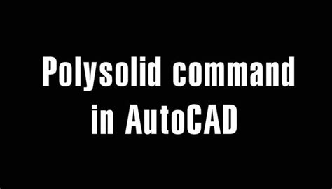 polysolid command in autocad free cad blocks download dwg models for