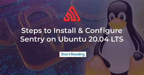 Steps To Install Configure Sentry On Ubuntu 20 04 LTS