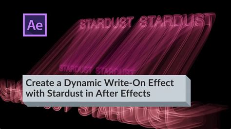 Create A Dynamic Writeon Effect With Stardust In After Effects