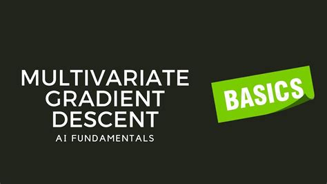 20 Multivariate Gradient Descent Youtube