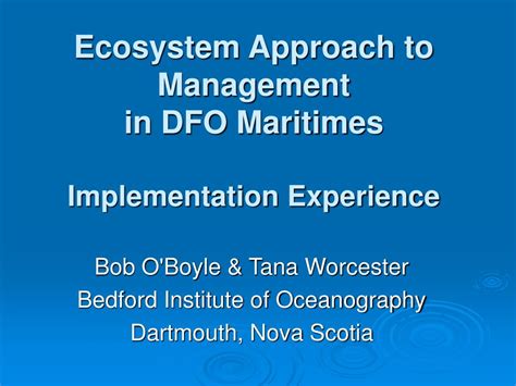 Ppt Ecosystem Approach To Management In Dfo Maritimes Implementation