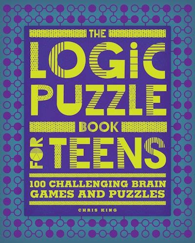 The Logic Puzzle Book For Teens By Chris King Penguin Books Australia