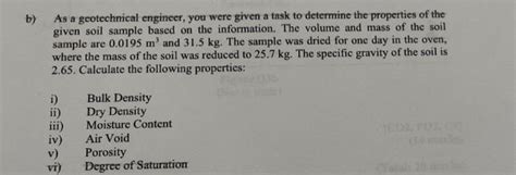 Solved B As A Geotechnical Engineer You Were Given A Task Chegg