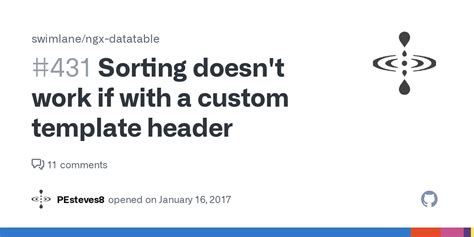 Sorting Doesnt Work If With A Custom Template Header · Issue 431 · Swimlanengx Datatable · Github