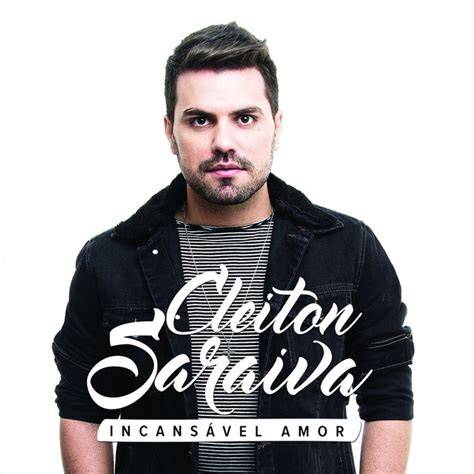 Incansável Amor Album De Cleiton Saraiva Spotify