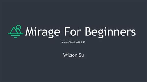 Mirage For Beginners Ppt