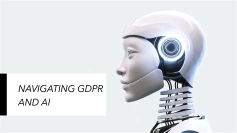 Navigating The Intersection Of Gdpr And Ai Balancing Innovation With