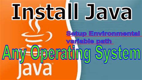 How To Install JAVA And Environmental Variable Path On Any Operating System Explained Step By