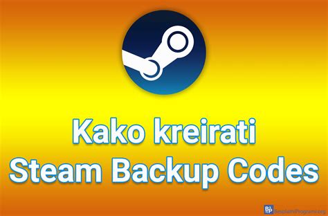 Kako Kreirati Steam Backup Codes