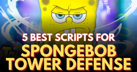5 best scripts for spongebob tower defense