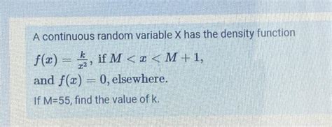 Solved A Continuous Random Variable X Has The Density
