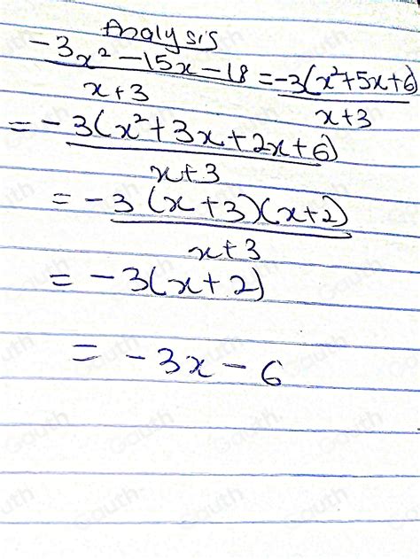 Solved: Melany was asked to create an equivalent form of the rational expression (-3x^2-15x-18 ...