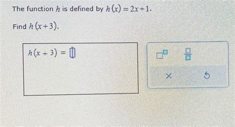 Solved The Function H Is Defined By H X 2x 1 Find H X 3
